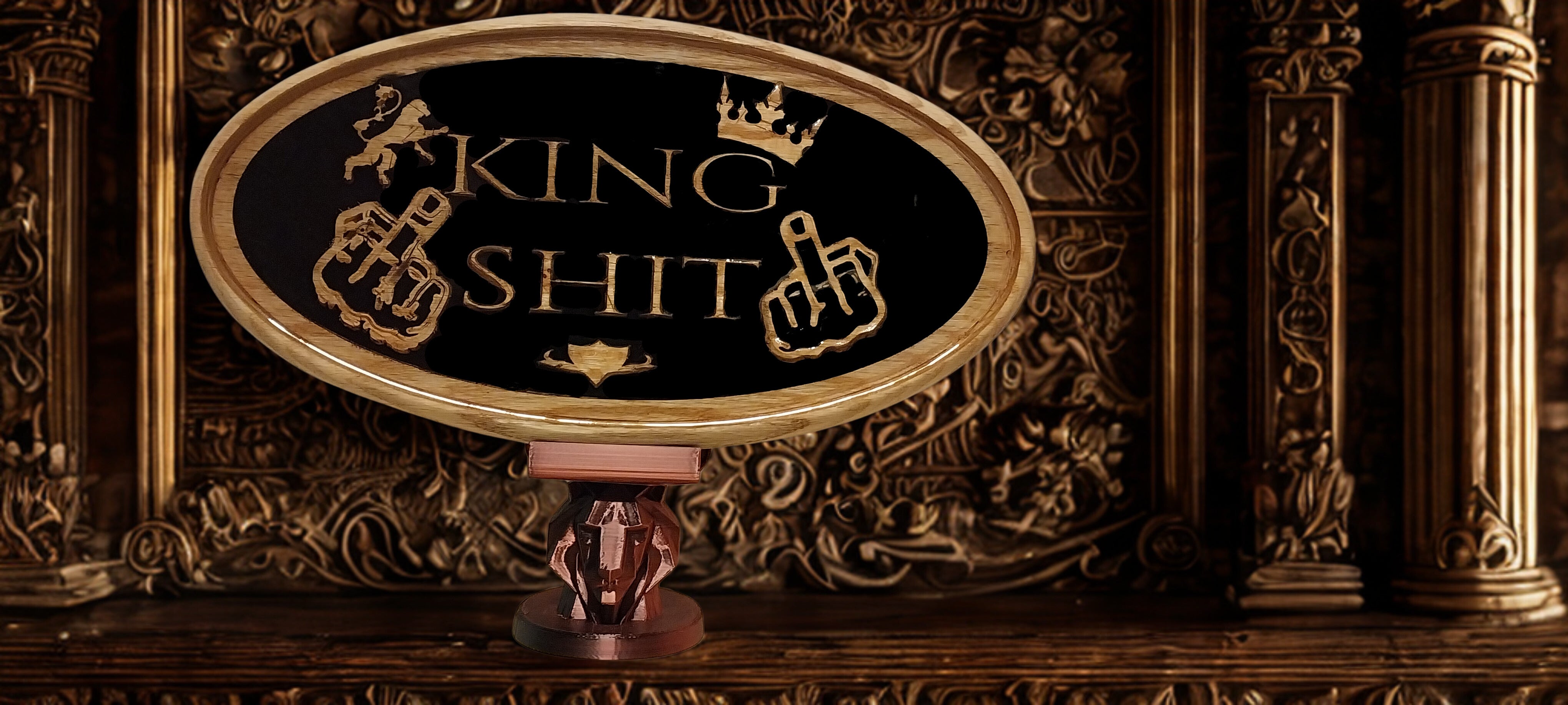 King shit sign – Hard Knot Creations
